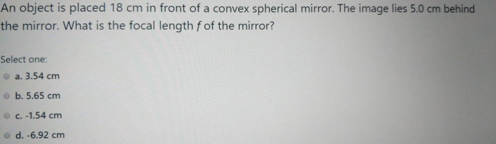 Solved An object is placed 18 cm in front of a convex | Chegg.com