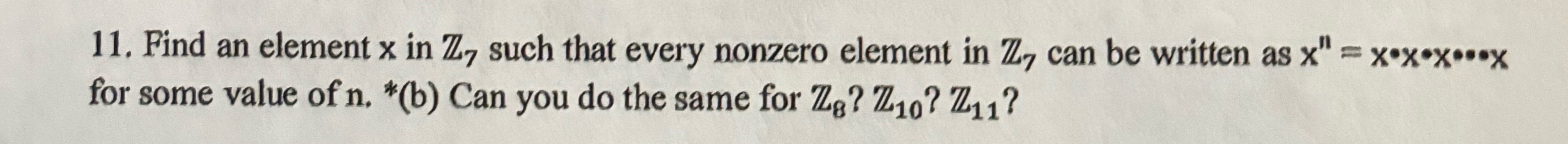 Solved Find an element x ﻿in Z7 ﻿such that every nonzero | Chegg.com