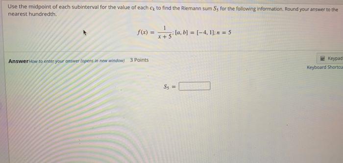 Solved Use the midpoint of each subinterval for the value of | Chegg.com