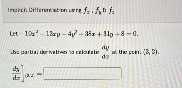 Solved Implicit Differentiation using fx,fy&fz Let | Chegg.com