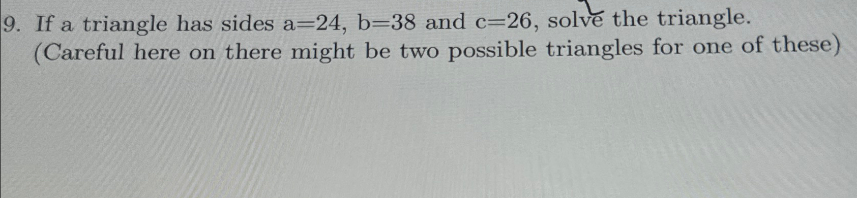 Solved If a triangle has sides a=24,b=38 ﻿and c=26, ﻿solve | Chegg.com