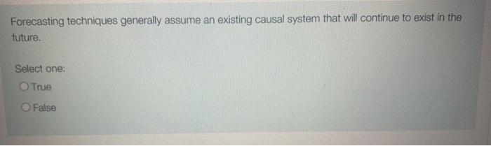 Solved Forecasting techniques generally assume an existing | Chegg.com