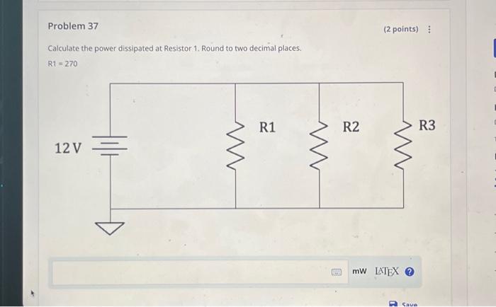 Solved Calculate the power dissipated at Resistor 1, Round | Chegg.com