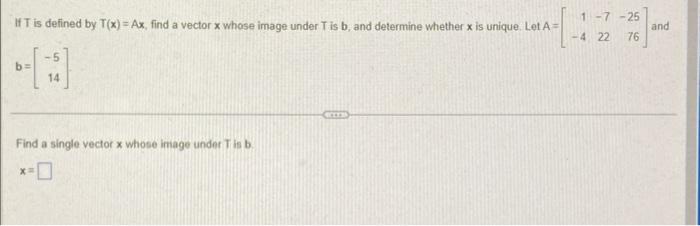 Solved If T is defined by T(x)=Ax, find a vector x whose | Chegg.com