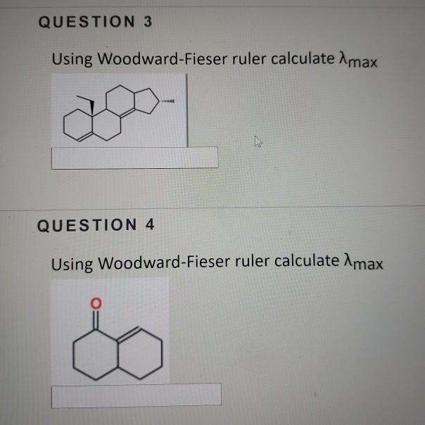 Solved QUESTION 3 Using Woodward-Fieser ruler calculate Imax | Chegg.com