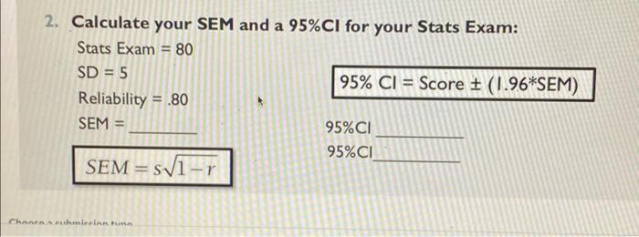Solved 2. Calculate your SEM and a 95%Cl for your Stats | Chegg.com