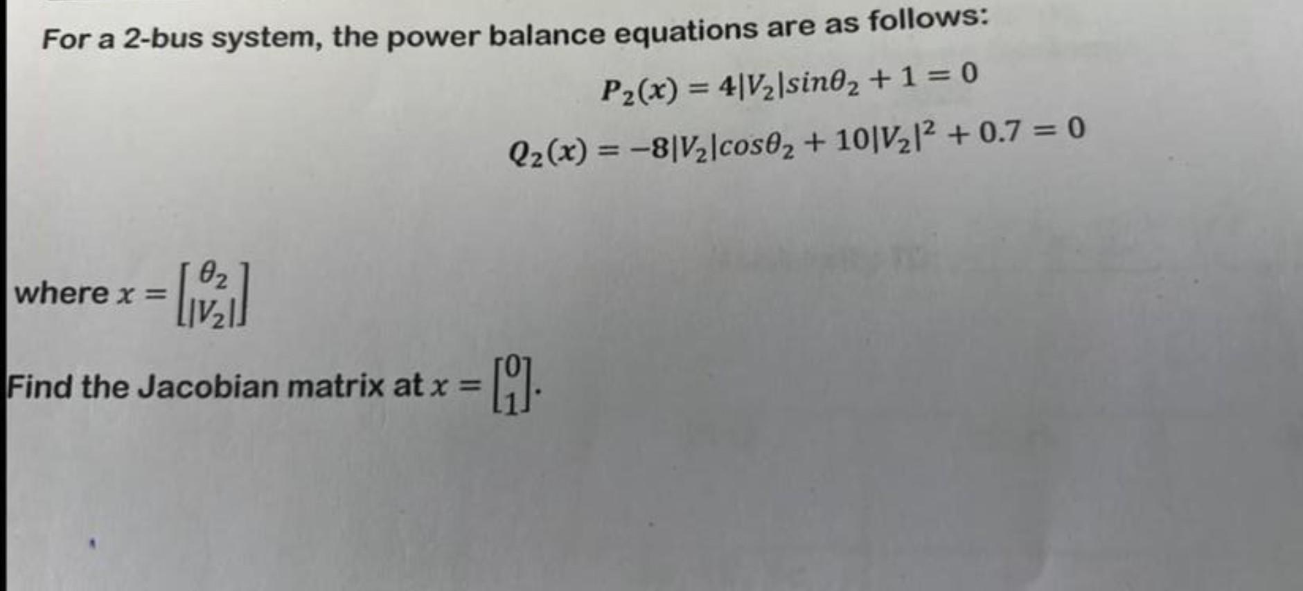 Solved For a 2-bus system, the power balance equations are | Chegg.com