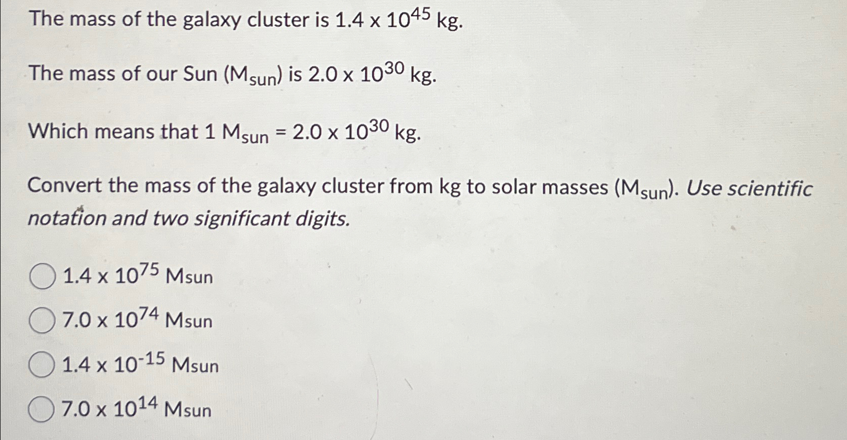 Solved The mass of the galaxy cluster is 1.4×1045kg.The mass | Chegg.com