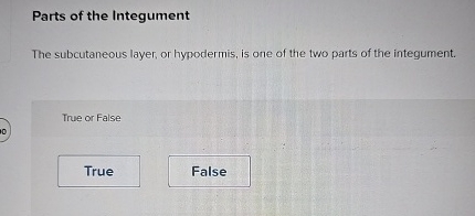 Solved Parts of the Integument The subcutaneous layer, or | Chegg.com