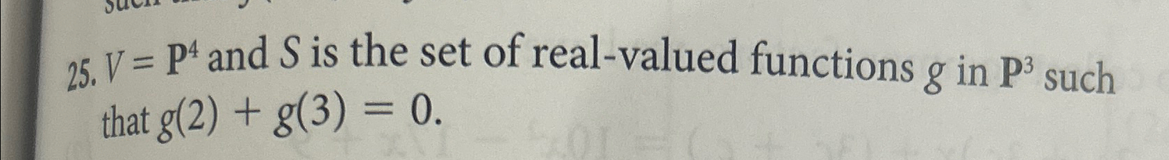 V=P4 ﻿and S ﻿is the set of real-valued functions g | Chegg.com