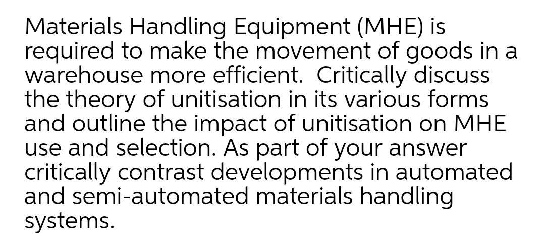 Solved Materials Handling Equipment (MHE) is required to | Chegg.com