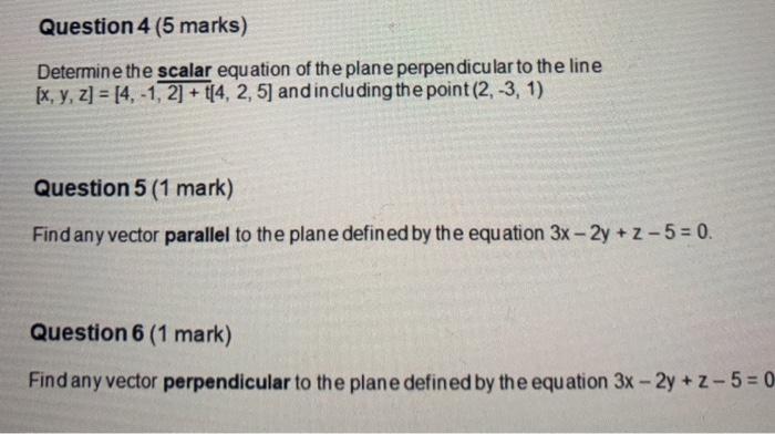 Solved Question 4 (5 marks) Determine the scalar equation of | Chegg.com