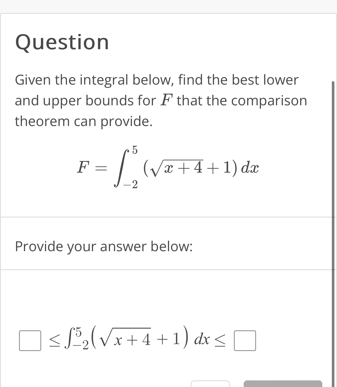 Solved QuestionGiven the integral below, find the best lower | Chegg.com