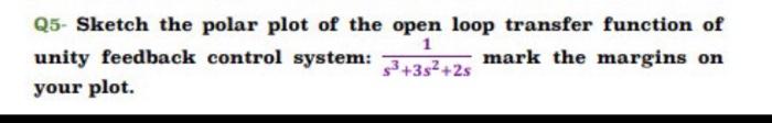 Solved Q5- Sketch the polar plot of the open loop transfer | Chegg.com
