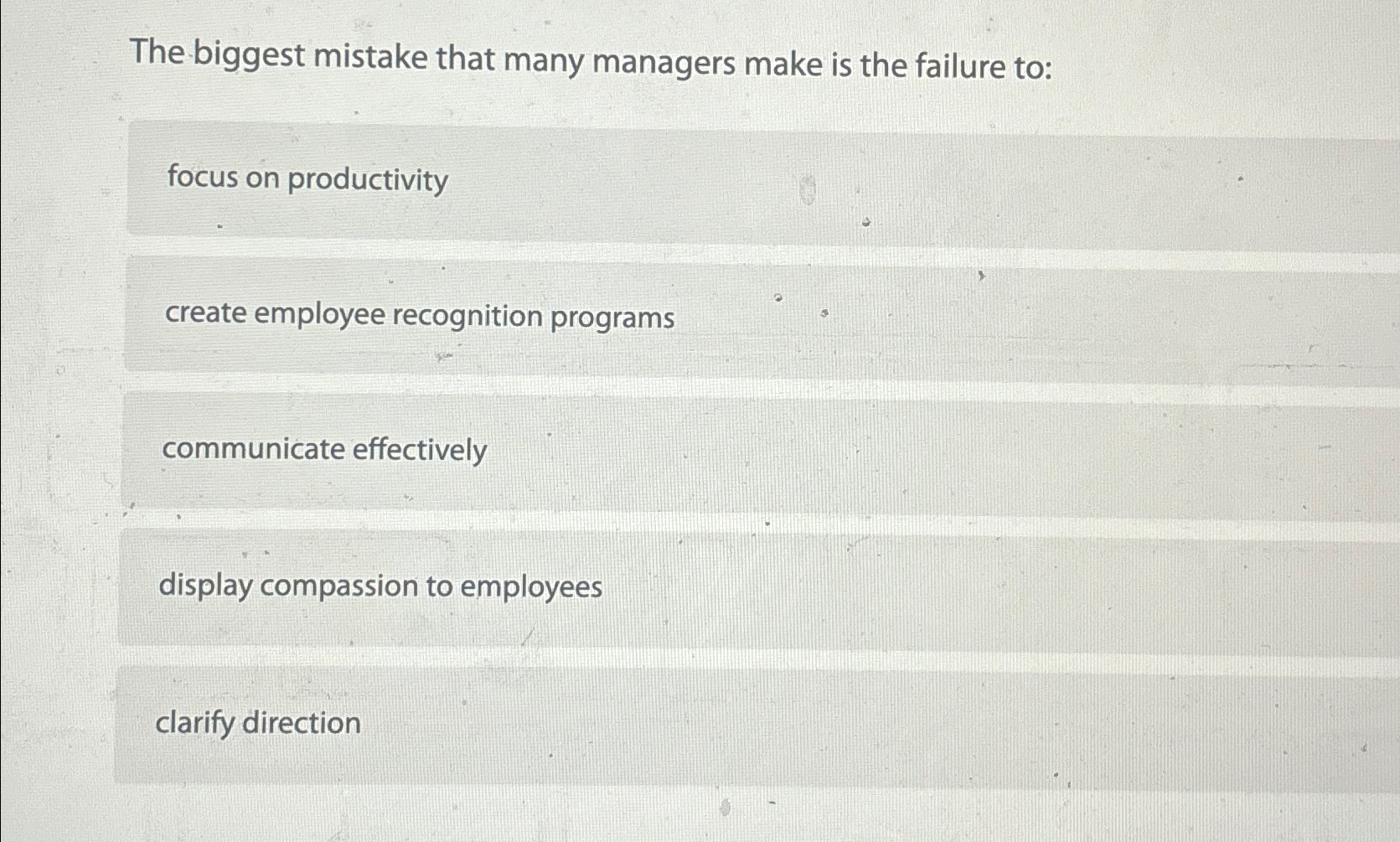 Solved The biggest mistake that many managers make is the | Chegg.com