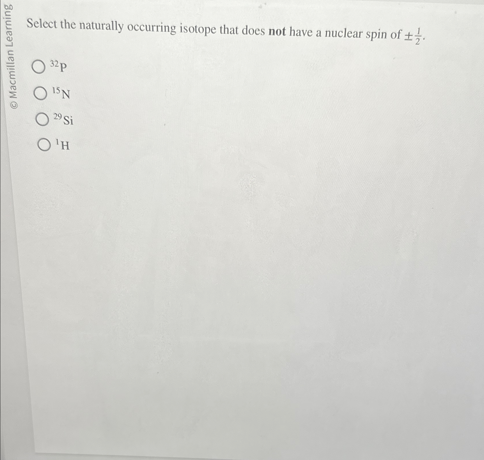 Solved Select the naturally occurring isotope that does not | Chegg.com
