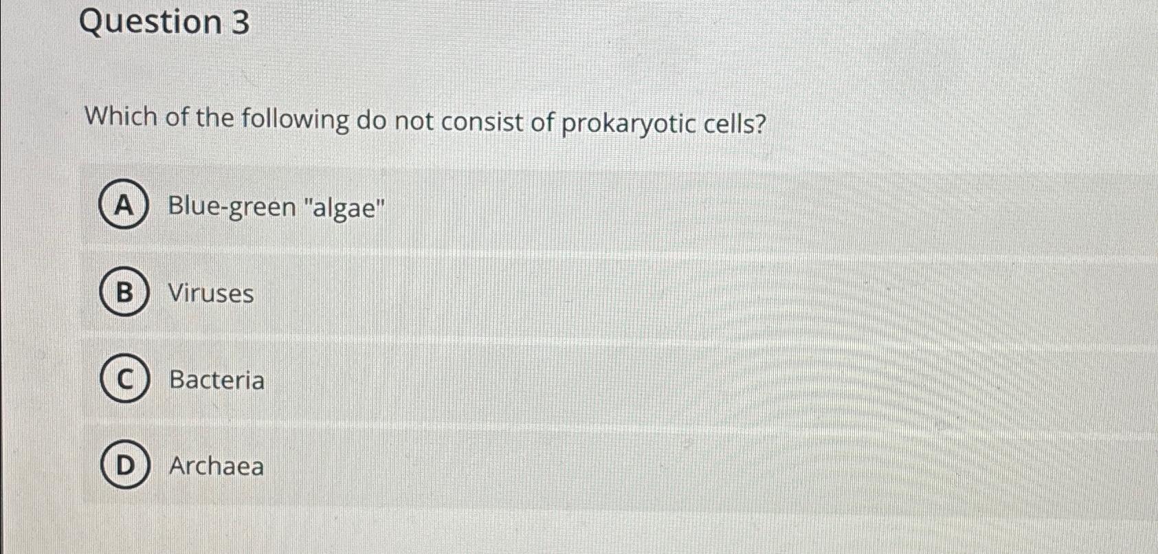 Solved Question 3Which of the following do not consist of | Chegg.com