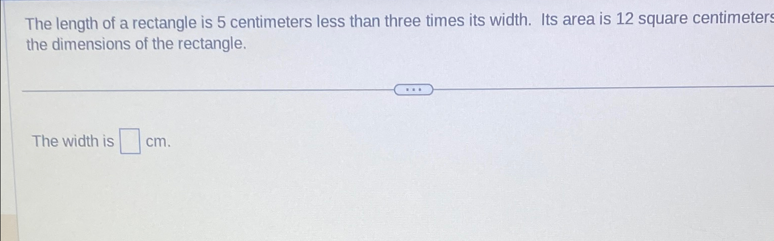 Solved The length of a rectangle is 5 ﻿centimeters less than | Chegg.com