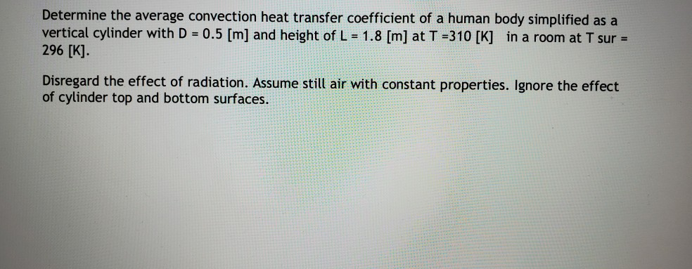 Solved Determine the average convection heat transfer | Chegg.com