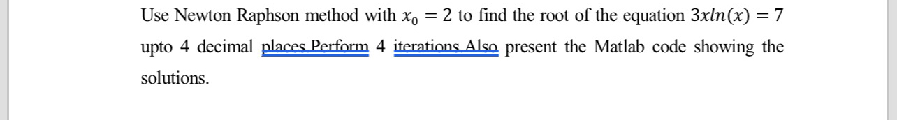 Solved Use Newton Raphson method with x0=2 ﻿to find the root | Chegg.com