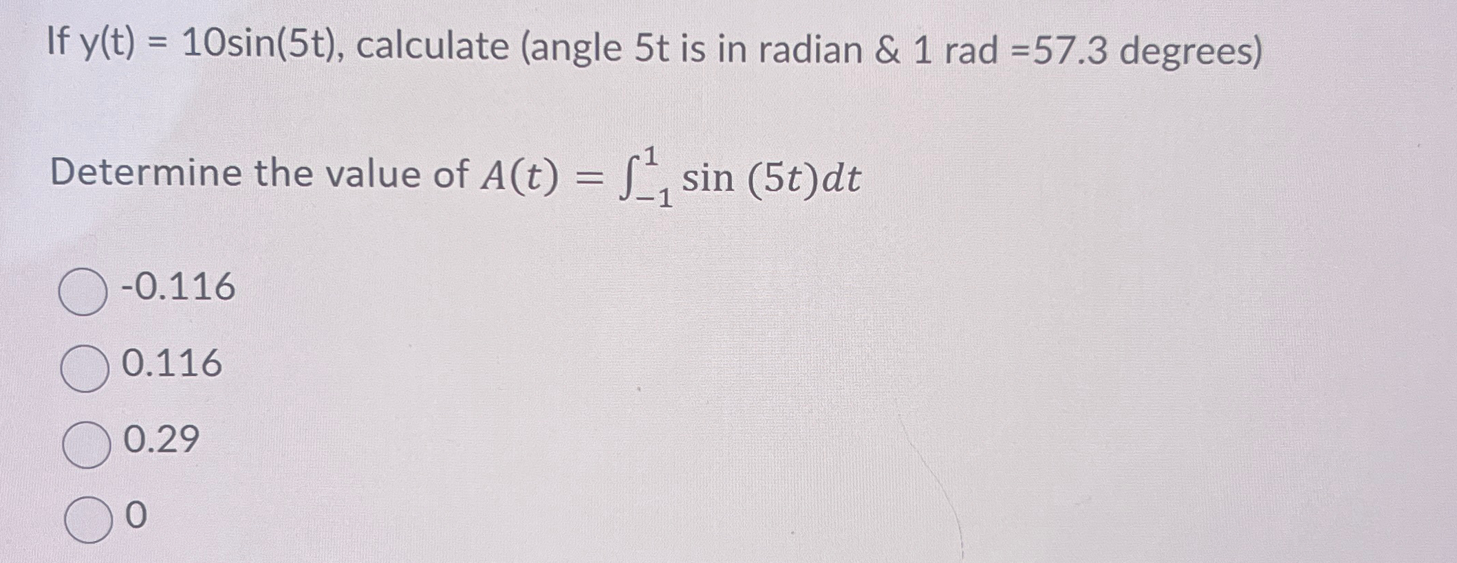 Solved If y(t)=10sin(5t), ﻿calculate (angle 5t ﻿is in radian | Chegg.com