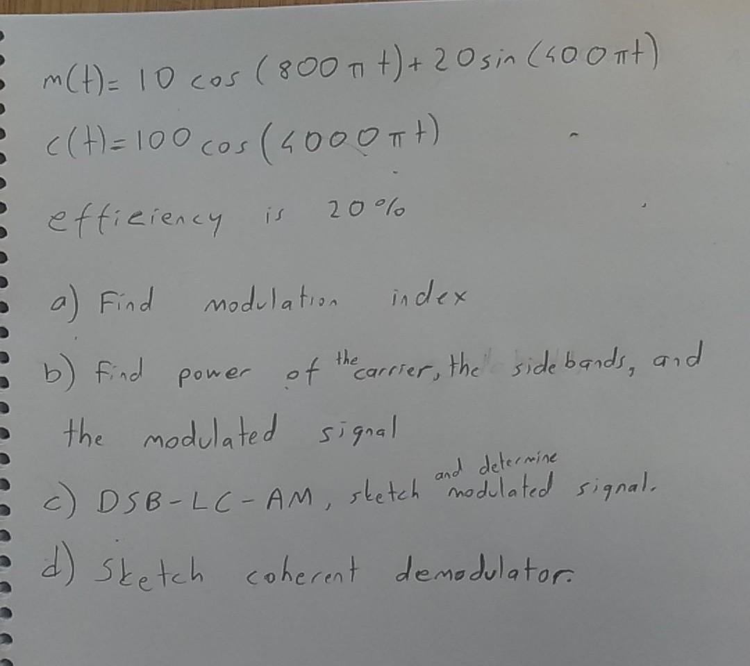 Solved m(t) = 10 cos (800 7t) + 20 sin (soort) c(+= 100 cos | Chegg.com