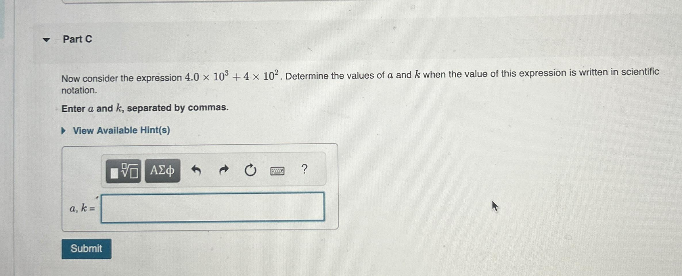Part CNow consider the expression 4.0×103+4×102. | Chegg.com