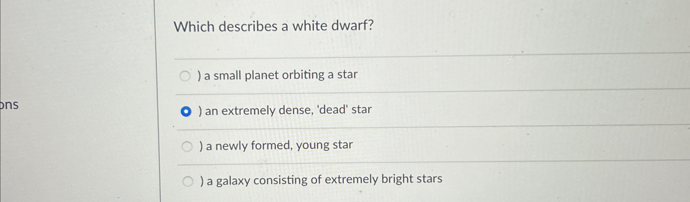 Solved Which describes a white dwarf?a small planet orbiting | Chegg.com