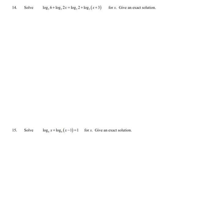 Solved 14. Solve log36+log32x=log32+log3(x+3) for x. Give an | Chegg.com