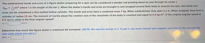 Solved 0.3rev/s, what is the final angular speed? ωr= rev/s | Chegg.com