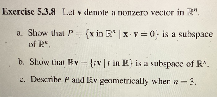 Solved Exercise 5.3.8 Let v denote a nonzero vector in R". | Chegg.com