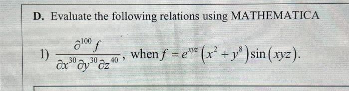 Solved D. Evaluate the following relations using MATHEMATICA | Chegg.com