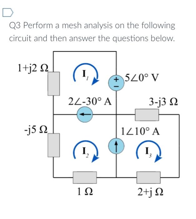 Solved Q3 Perform a mesh analysis on the following circuit | Chegg.com