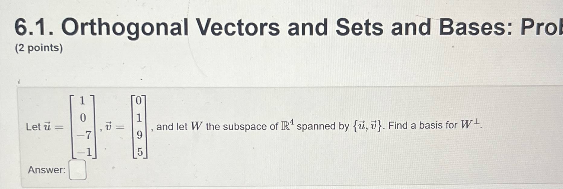 Solved 6.1. ﻿Orthogonal Vectors and Sets and Bases: Prol (2 | Chegg.com
