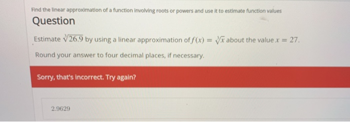Solved estimate the cubed root of 26 by using linesr | Chegg.com