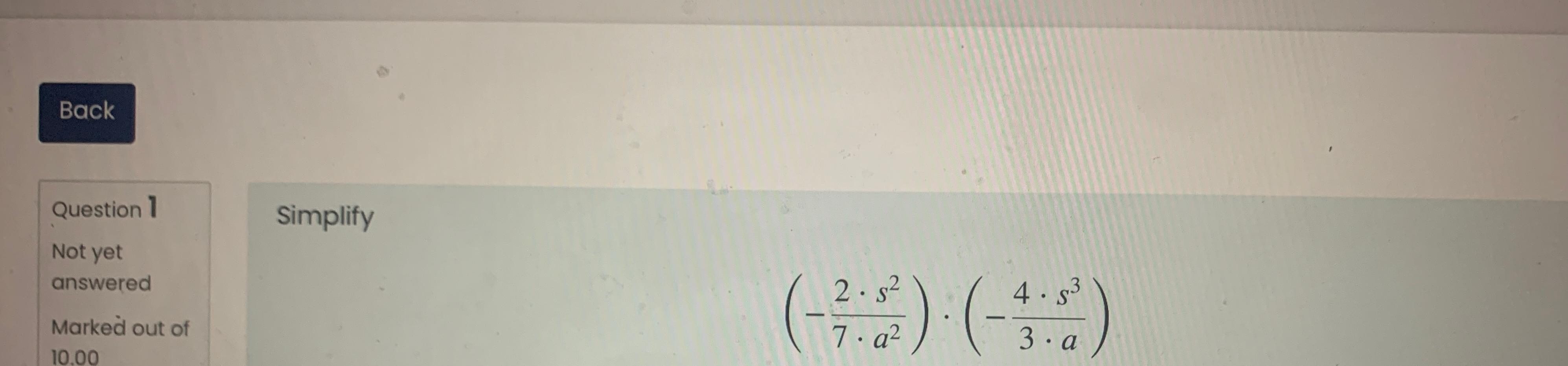 Solved Simplify(-2*s27*a2)*(-4*s33*a) | Chegg.com