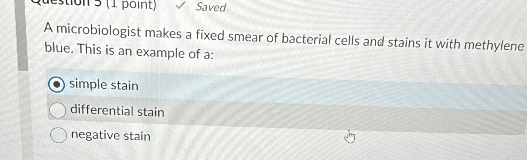 Solved SavedA microbiologist makes a fixed smear of | Chegg.com