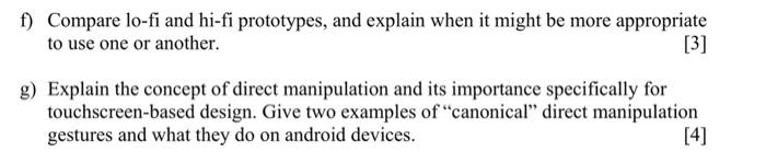 Solved f) Compare lo-fi and hi-fi prototypes, and explain | Chegg.com