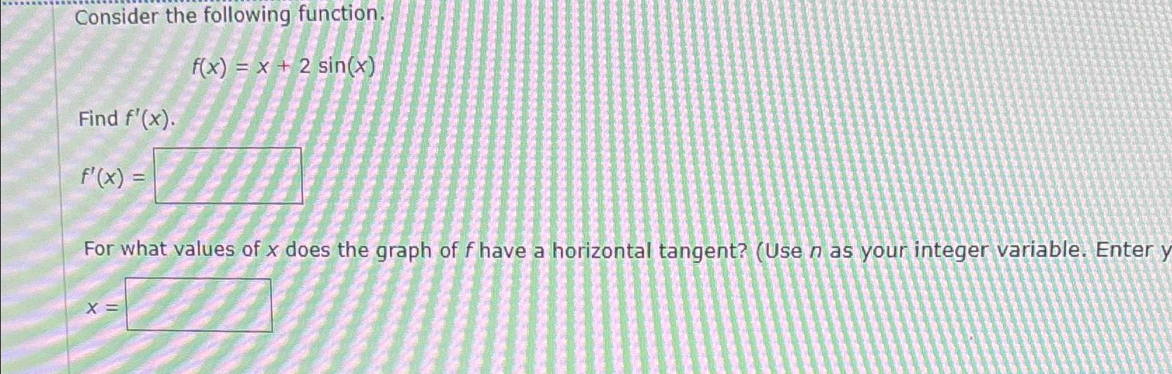 Solved Consider the following function.f(x)=x+2sin(x)Find | Chegg.com