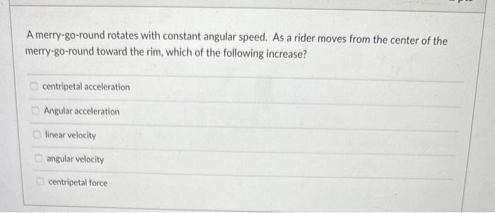 Solved A merry-go-round rotates with constant angular speed. | Chegg.com