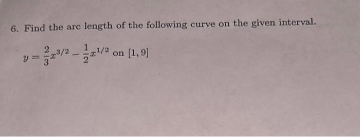 6. Find the arc length of the following curve on the | Chegg.com