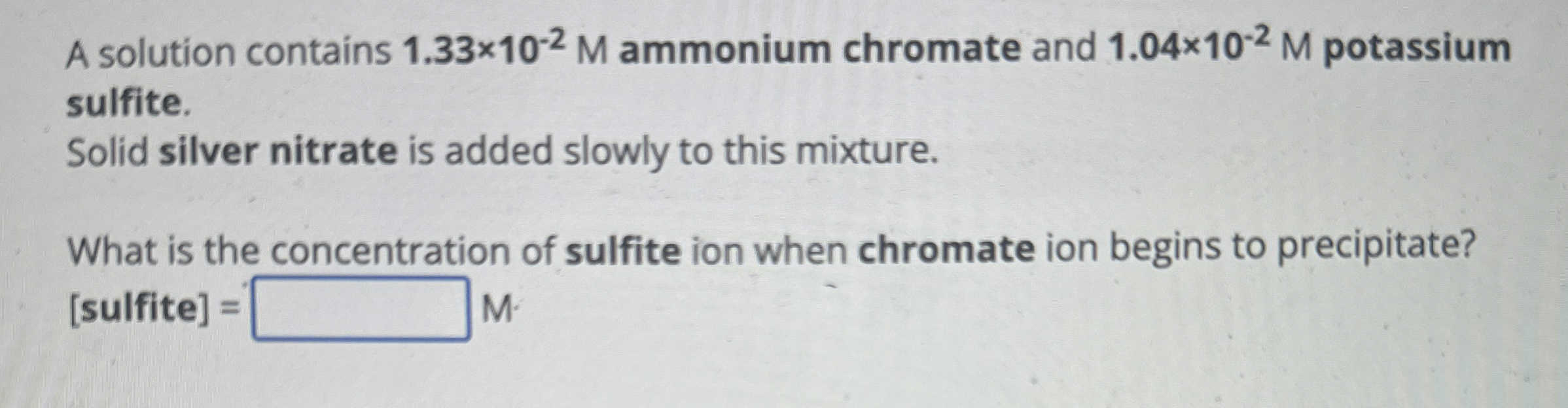 Solved A solution contains 1.33×10-2M ﻿ammonium chromate and | Chegg.com