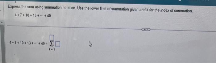 Solved Express the sum using summation notation. Use the | Chegg.com