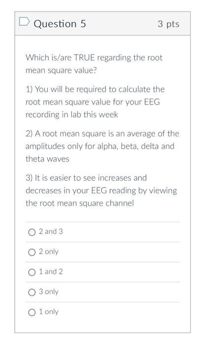 Solved Which is/are TRUE regarding the root mean square | Chegg.com