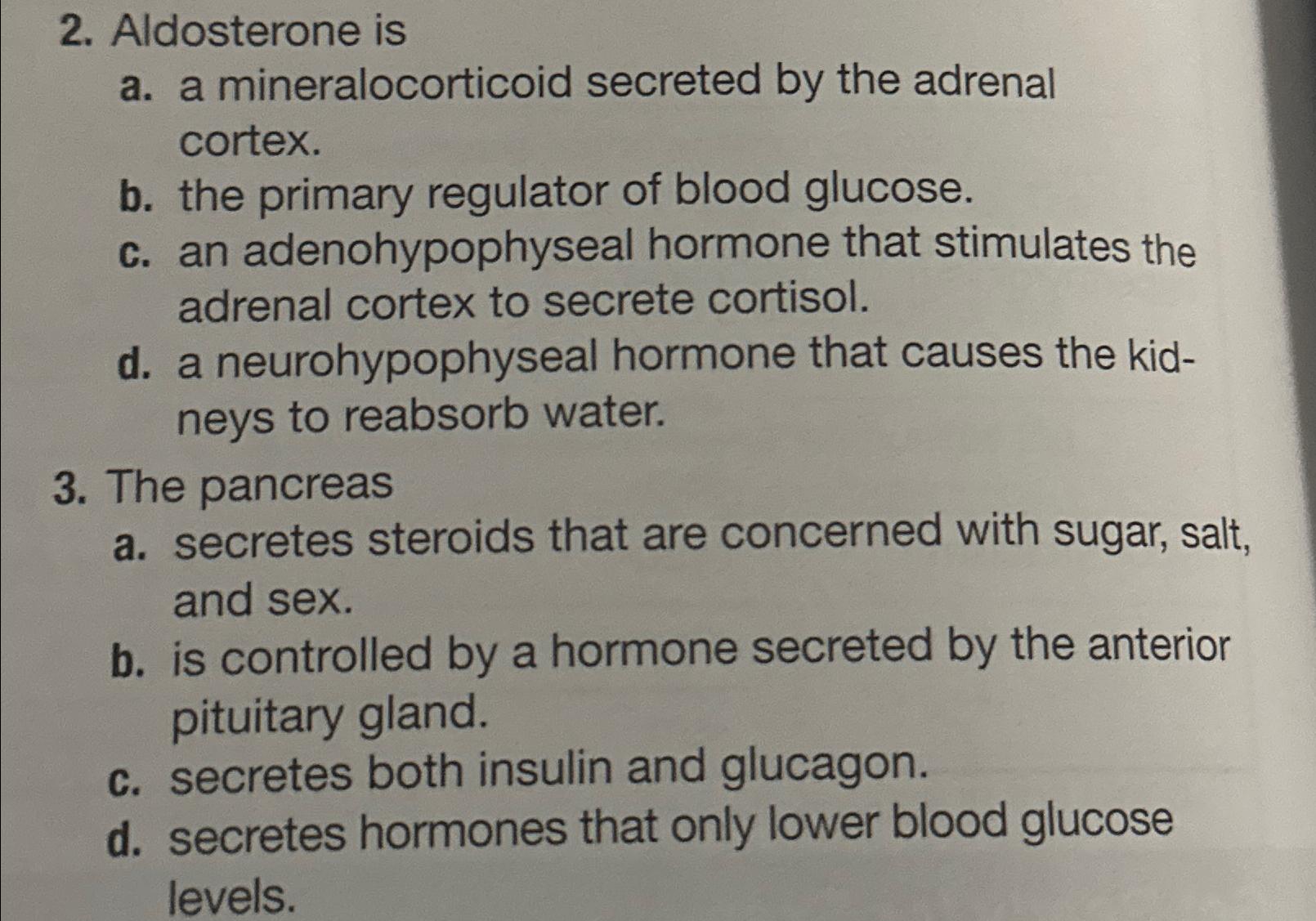 Solved Aldosterone isa. ﻿a mineralocorticoid secreted by the | Chegg.com