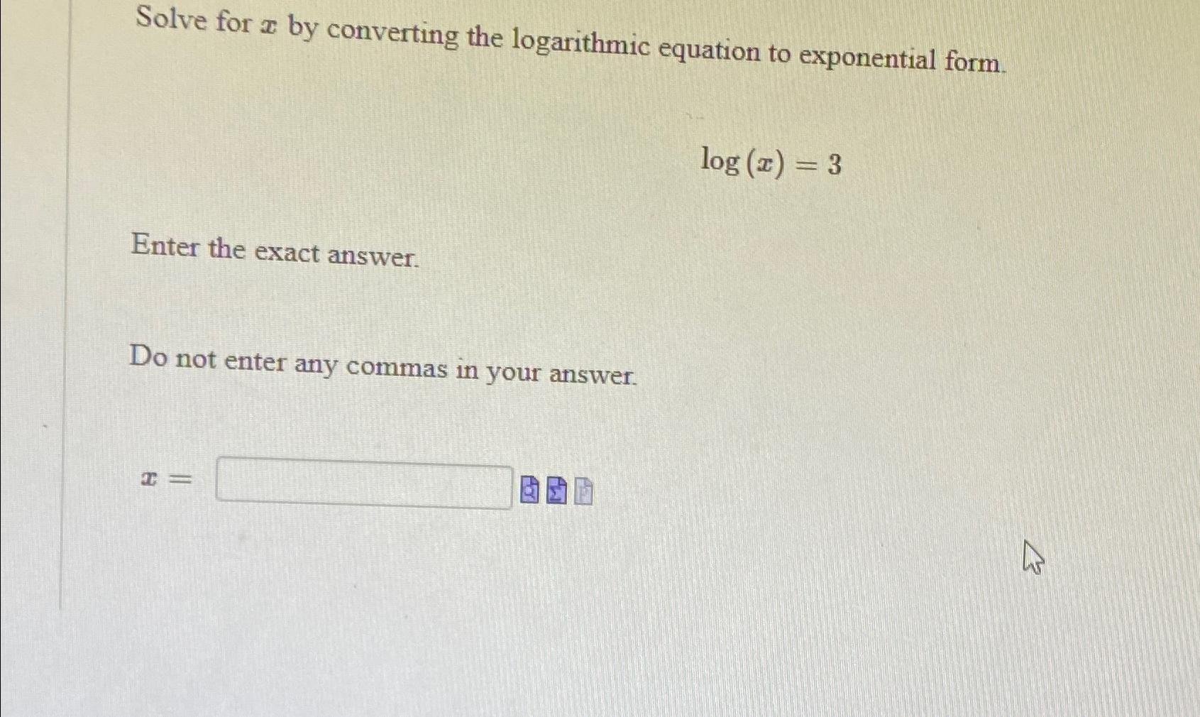 Solved Solve for x ﻿by converting the logarithmic equation | Chegg.com
