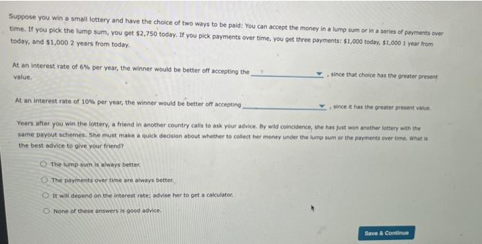Solved Suppose you win a small lottery and have the choice | Chegg.com
