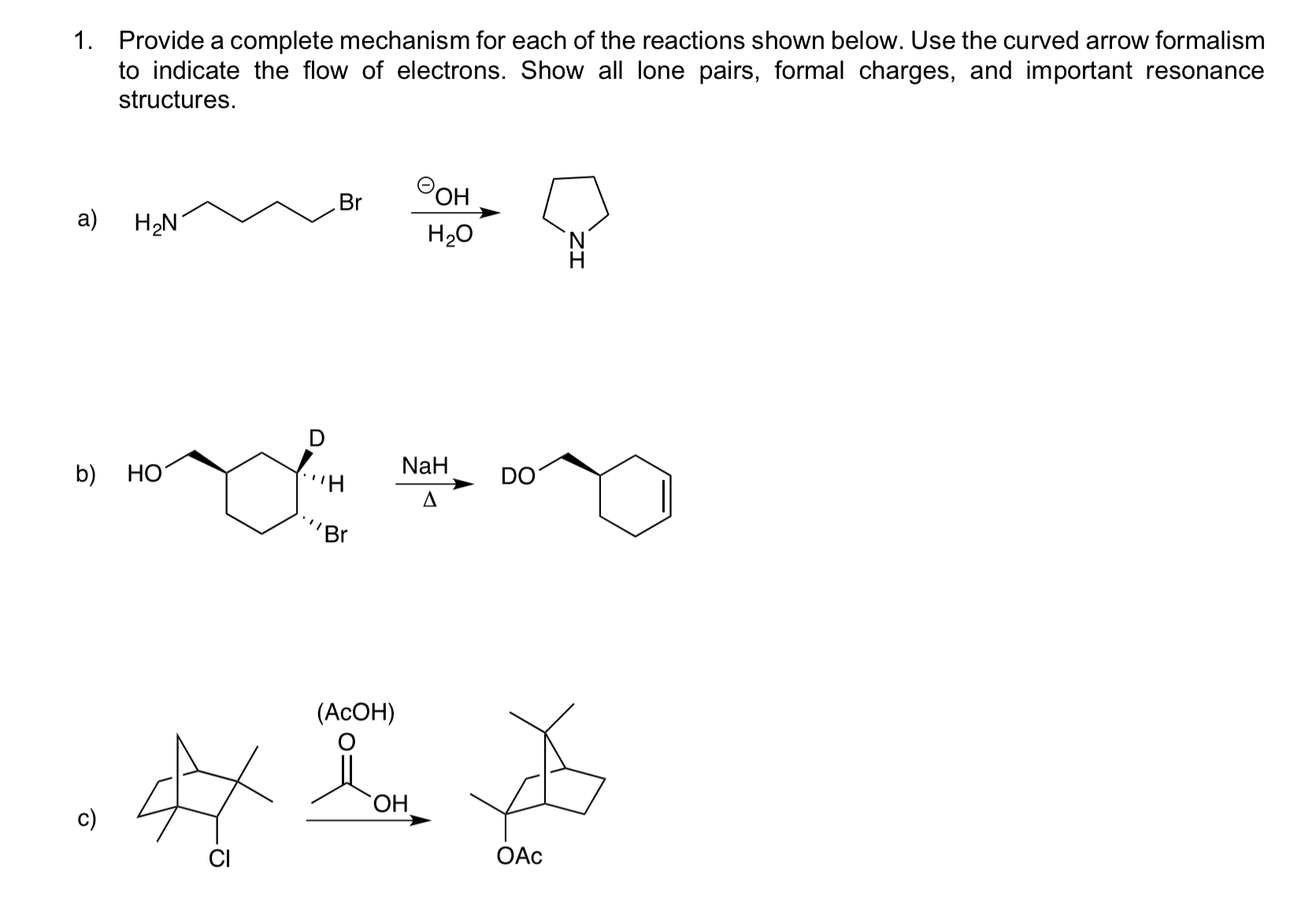 Solved Provide a complete mechanism for each of the | Chegg.com