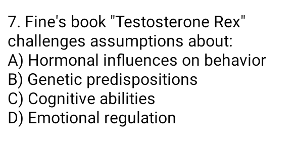 Solved Fine's book "Testosterone Rex" challenges assumptions | Chegg.com