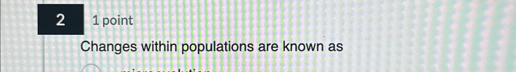 Solved Changes within populations are known as | Chegg.com